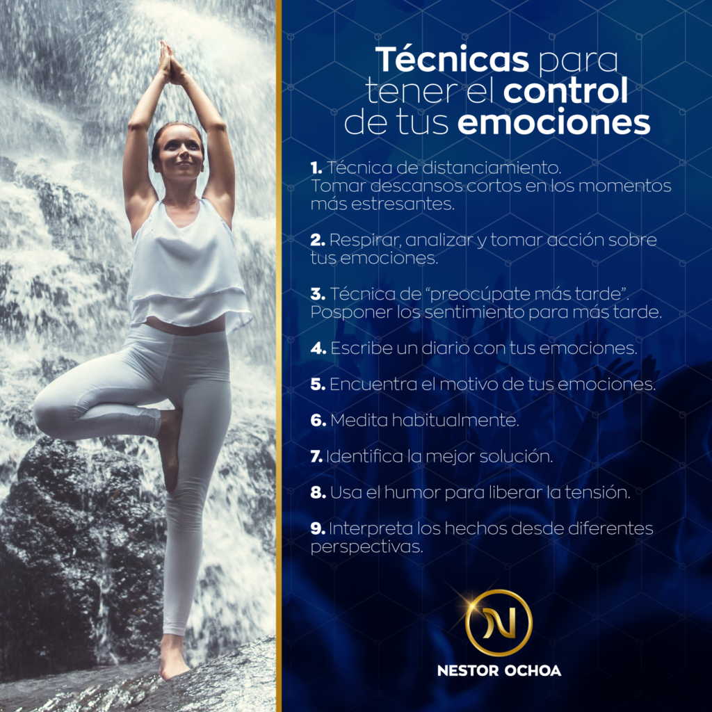 Técnicas para tener el control de tus emociones | Nestor Ochoa